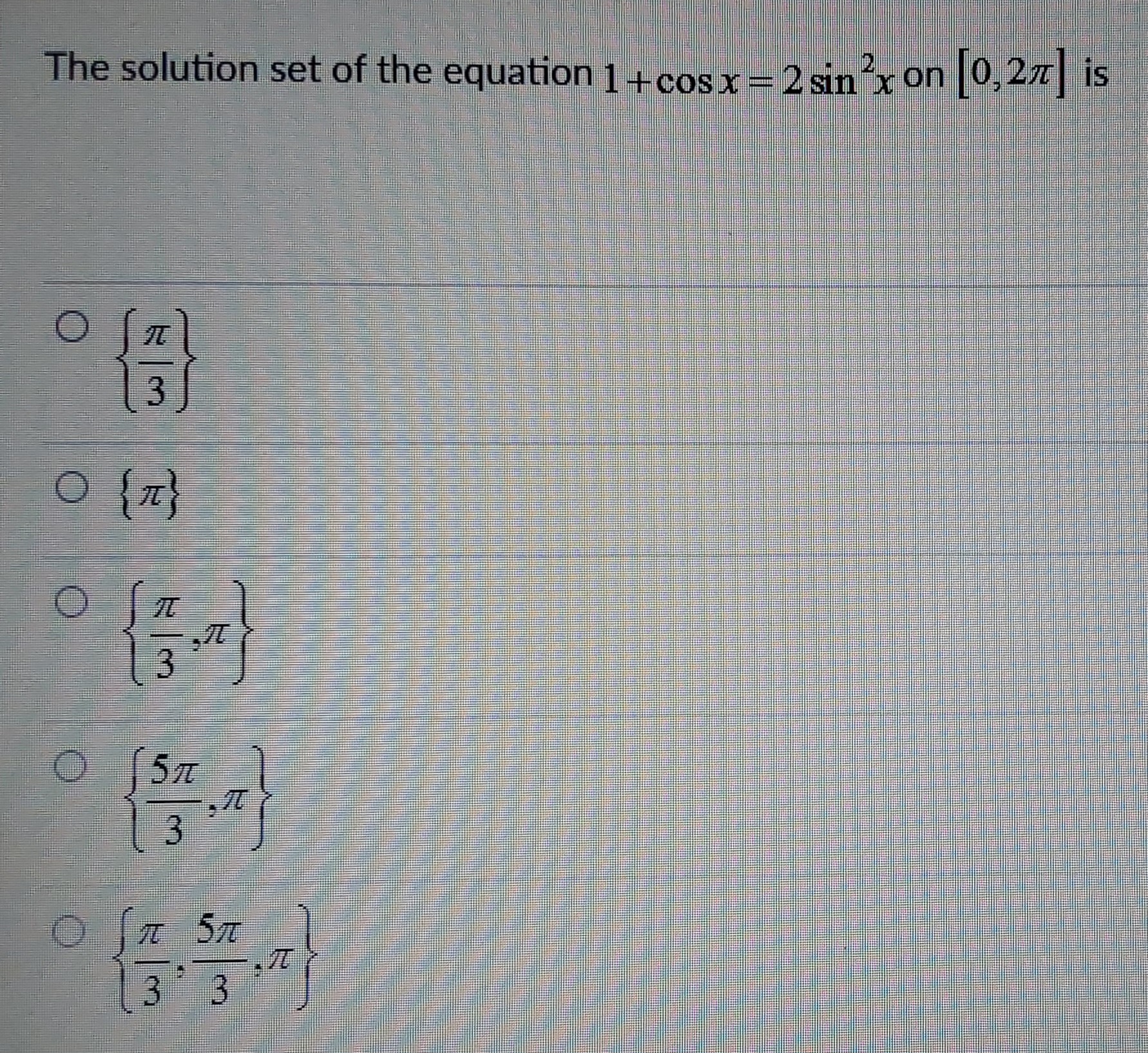 Solved The solution set of the equation 1+cosx=2sin2x on | Chegg.com