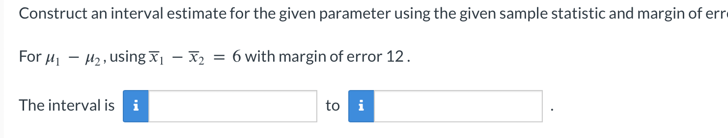 Solved Construct an interval estimate for the given | Chegg.com