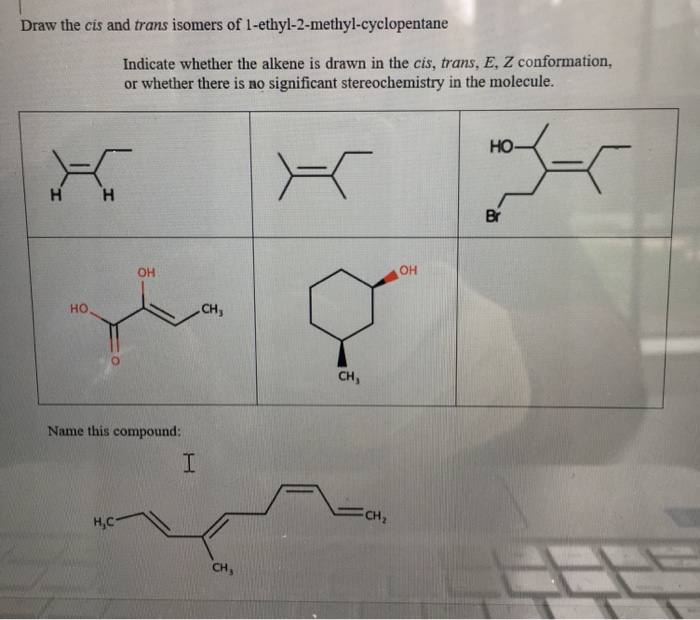 Solved Draw the cis and trans isomers of | Chegg.com