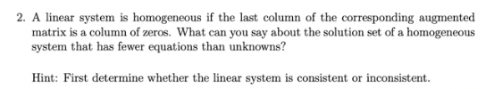 Solved 2. A linear system is homogeneous if the last column | Chegg.com
