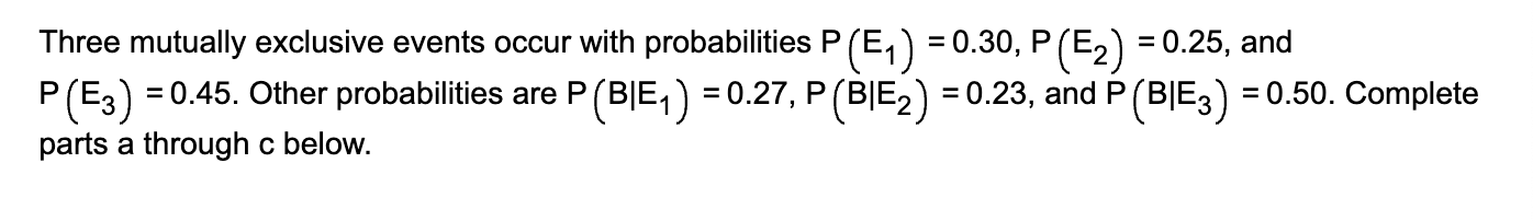 Solved Three mutually exclusive events occur with | Chegg.com