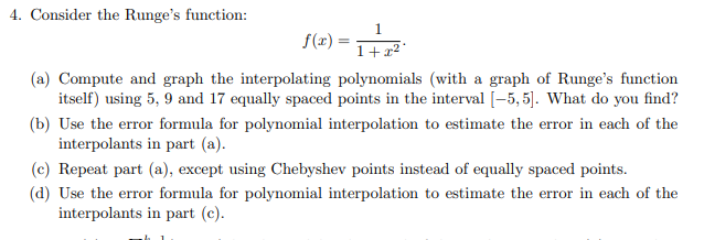 Solved 1 4. Consider the Runge's function: f(x) = 1+12 (a) | Chegg.com