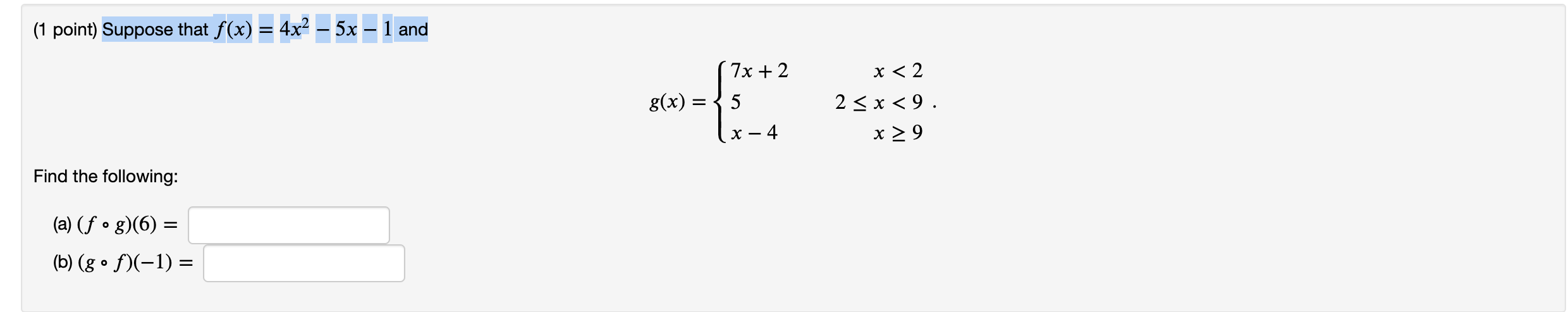 Solved (1 point) Suppose that f(x) = 4x2 – 5x – 1 and 7x + 2 | Chegg.com