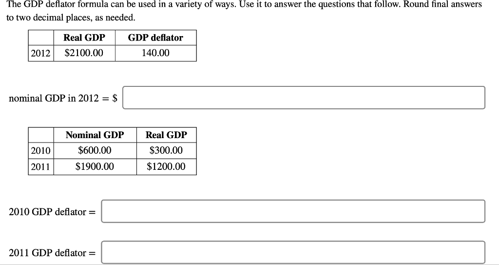 Solved The GDP deflator formula can be used in a variety of | Chegg.com