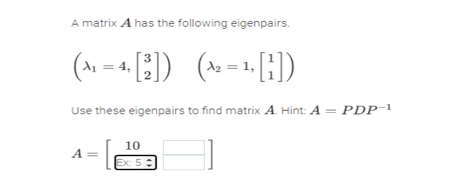 Solved A matrix A has the following eigenpairs. 4, 3 2 (12 = | Chegg.com