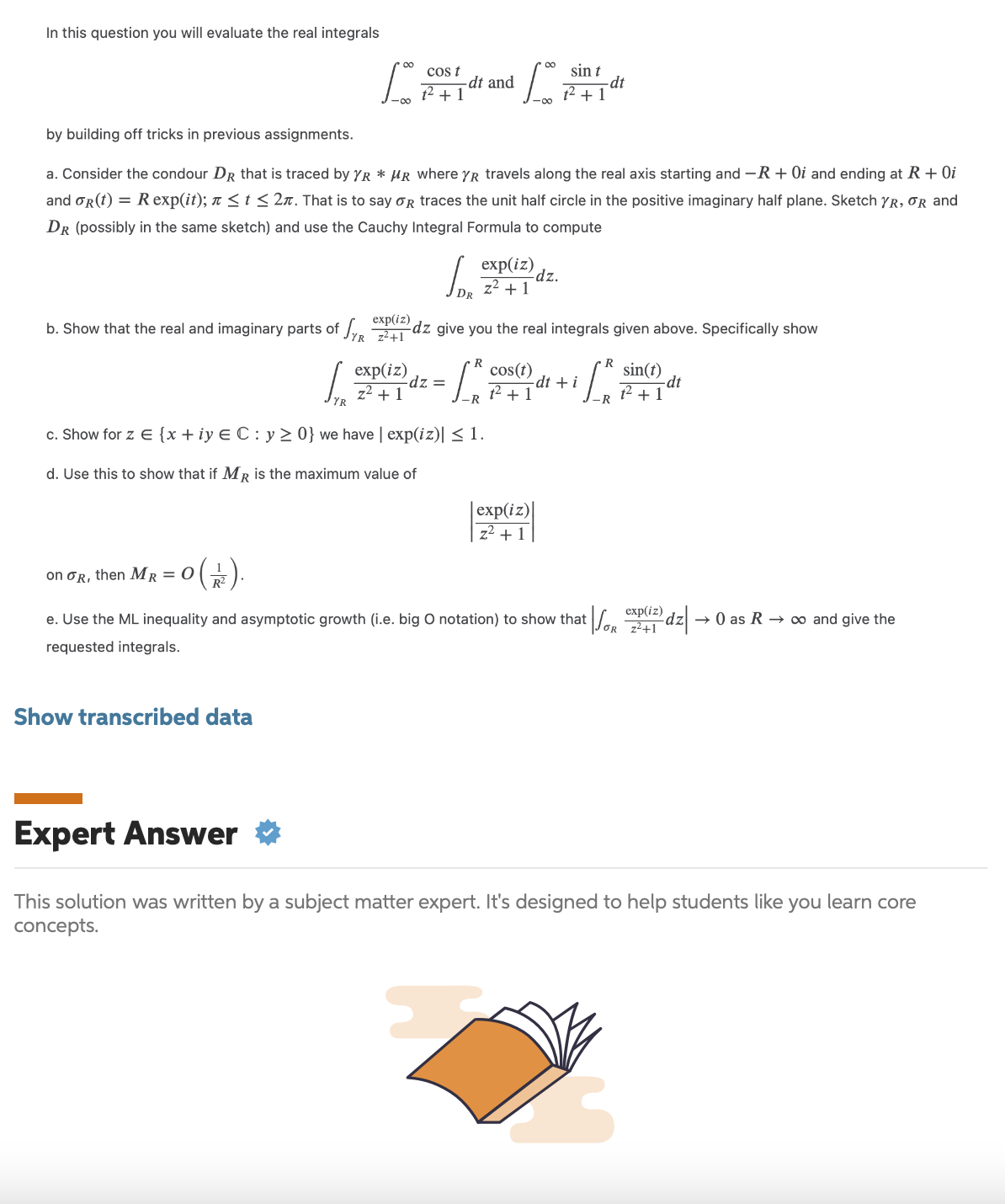 Solved In this question you will evaluate the real integrals | Chegg.com