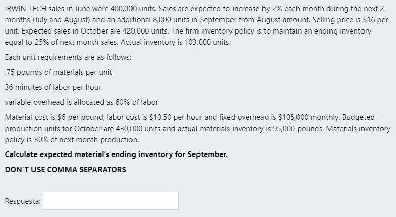 Solved IRWIN TECH sales in June were 400,000 units. Sales | Chegg.com