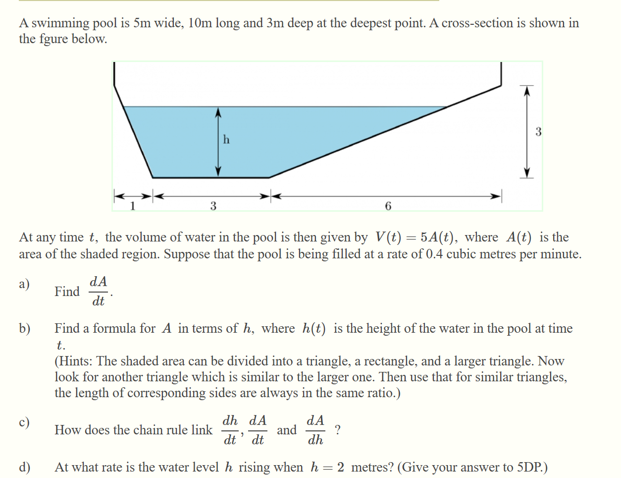 Solved A swimming pool is 5m wide, 10m long and 3m deep at | Chegg.com