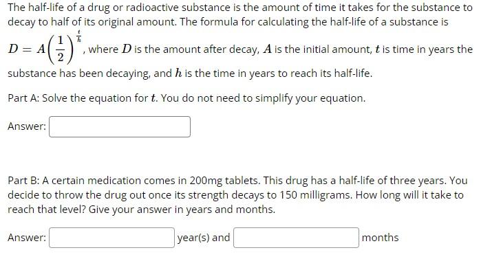 Solved The half-life of a drug or radioactive substance is | Chegg.com
