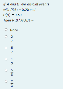 Solved if A and B are disjoint events with P(A) = 0.20 and | Chegg.com