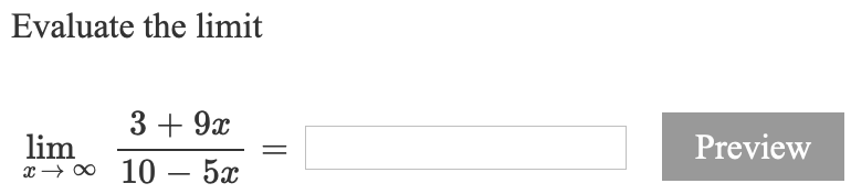 Solved Evaluate the limit lim 2 → 3 + 9x 10 – 5x Preview | Chegg.com