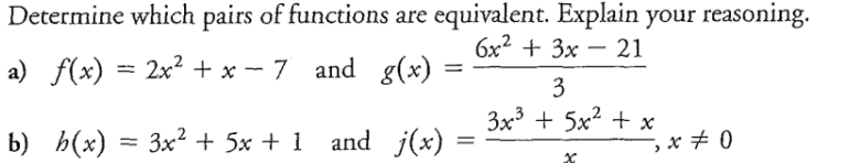 Solved = Determine which pairs of functions are equivalent. | Chegg.com