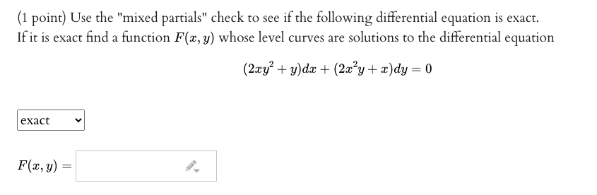 Solved (1 point) Use the "mixed partials" check to see if | Chegg.com