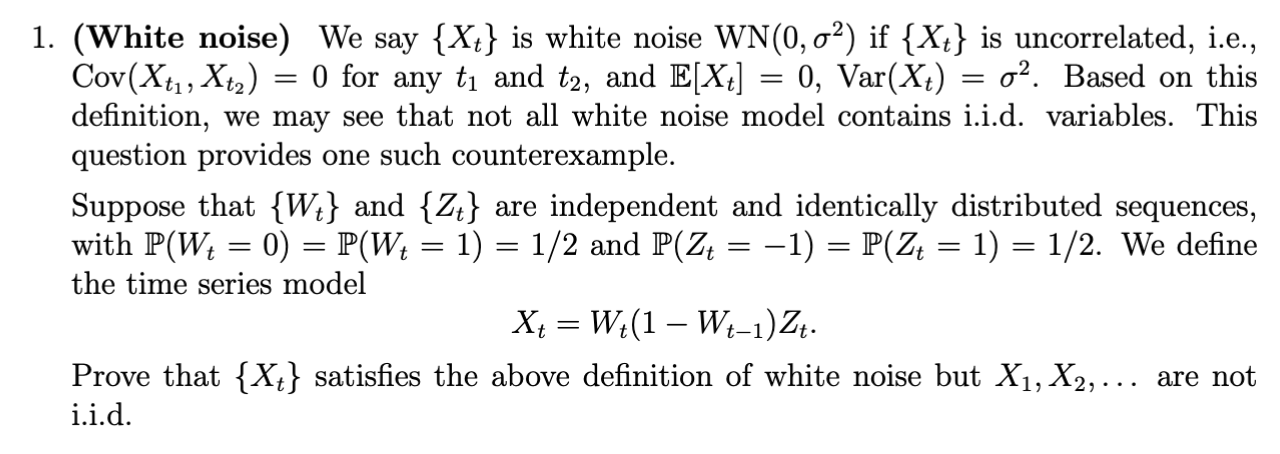 Solved 1. (White noise) We say {Xt} is white noise WN(0,σ2) | Chegg.com