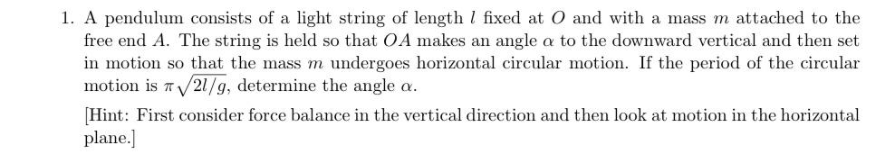 Solved 1. A pendulum consists of a light string of length l | Chegg.com