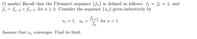 Solved 5 Marks Recall That The Fibonacci Sequence Fn Is 