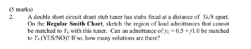 (5 marks) 2. A double short circuit shunt stub tuner | Chegg.com