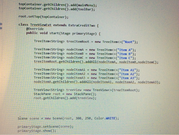 Solved I am trying to add the tree view to the rest of my | Chegg.com