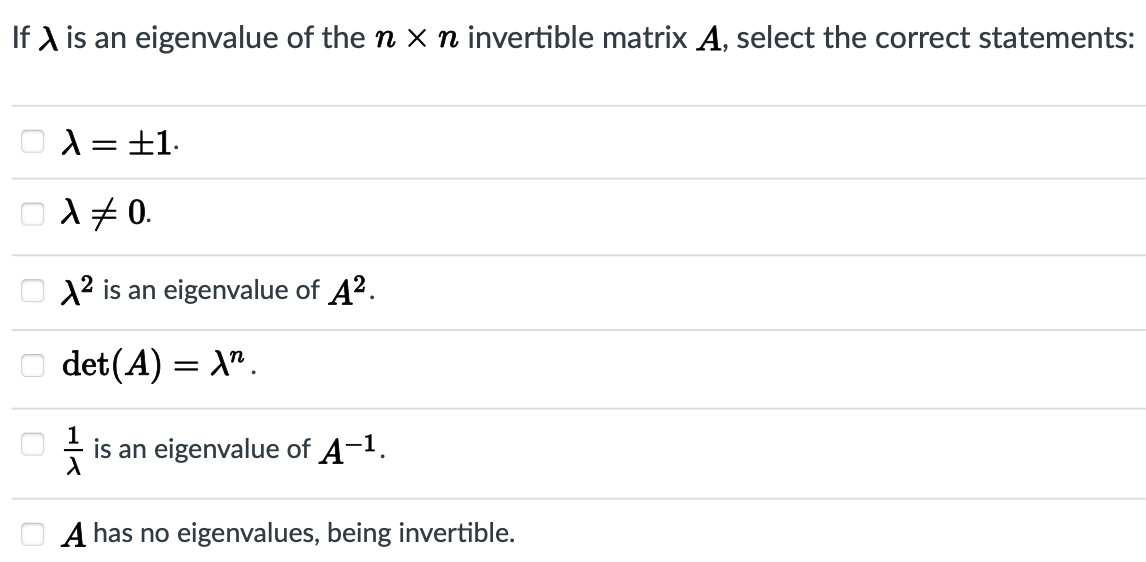 Solved If is an eigenvalue of the nxn invertible matrix A, | Chegg.com