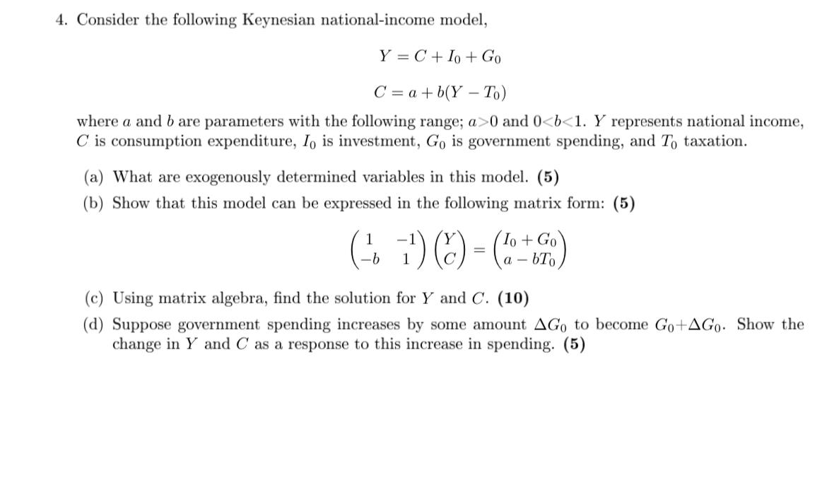 Solved 4. Consider the following Keynesian national-income | Chegg.com