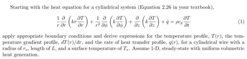 Solved + ( Starting with the heat equation for a cylindrical | Chegg.com