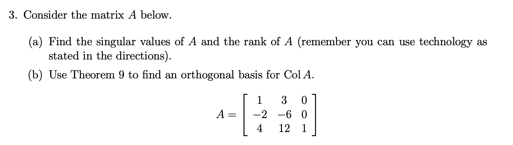 Solved 3. Consider the matrix A below. (a) Find the singular | Chegg.com