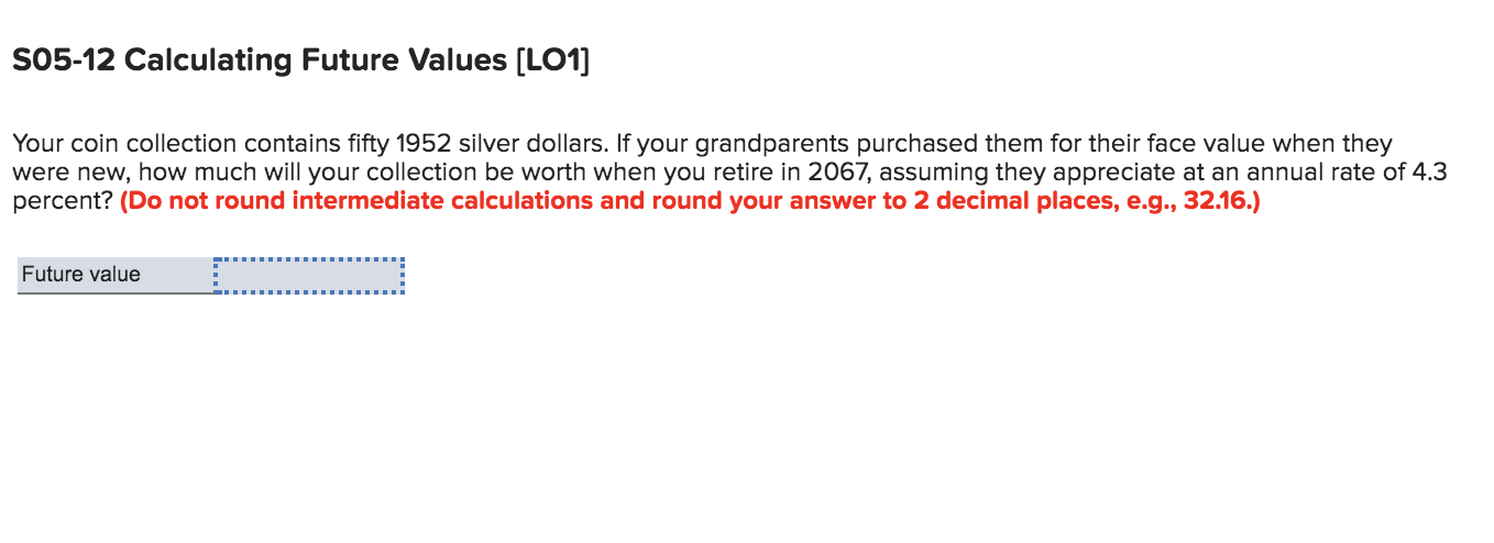 Solved S05-12 Calculating Future Values (LO1] Your coin | Chegg.com