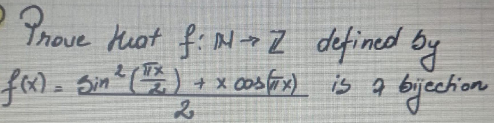 Solved Prove that f:M→Z ﻿defined byf(x)=sin2(πx2)+xcos(πx)2 | Chegg.com