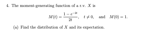 The moment-generating function of a r.v. X is M (t) = | Chegg.com