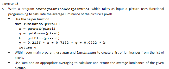 Solved Exercise #3 o Write a program average Luminance | Chegg.com