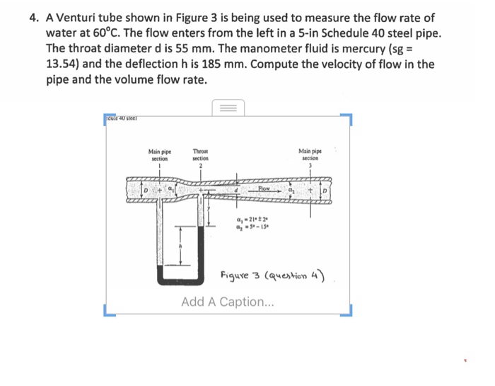 Solved 4. A Venturi tube shown in Figure 3 is being used to | Chegg.com