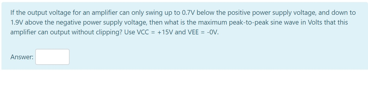 Solved If the output voltage for an amplifier can only swing | Chegg.com