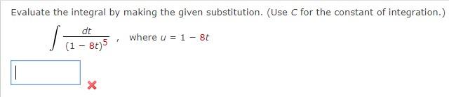 Solved Evaluate the integral by making the given | Chegg.com