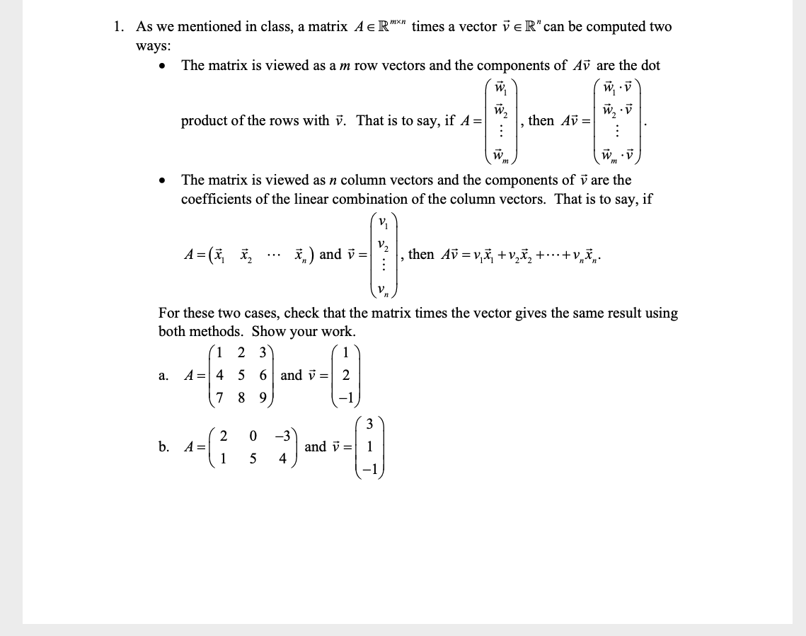 Solved o 1. As we mentioned in class, a matrix Ae R** times | Chegg.com