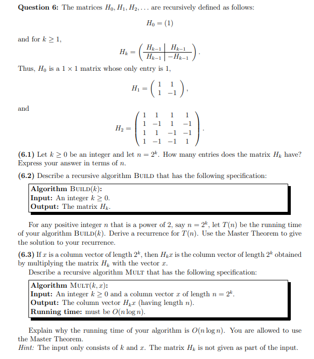 Solved Question 6: The matrices Ho, H1, H2, ... are | Chegg.com