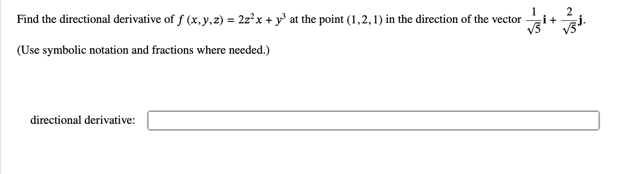 Solved Find the directional derivative of f(x,y,z)=2z2x+y3 | Chegg.com