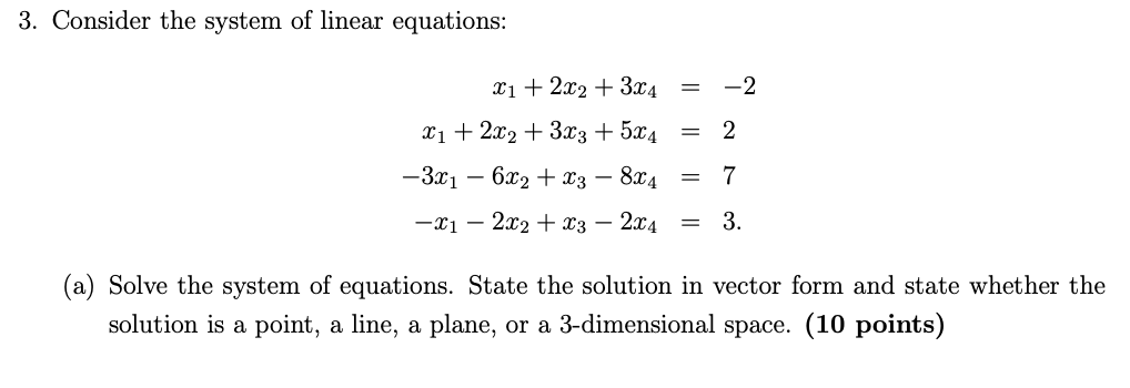 Solved 3. Consider the system of linear equations: X1 + 2x2 | Chegg.com