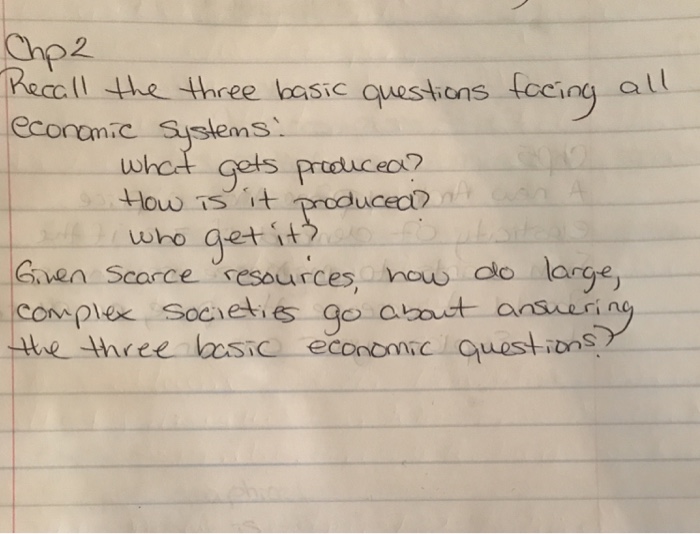 Solved Recall the three basic questions facing all economic | Chegg.com