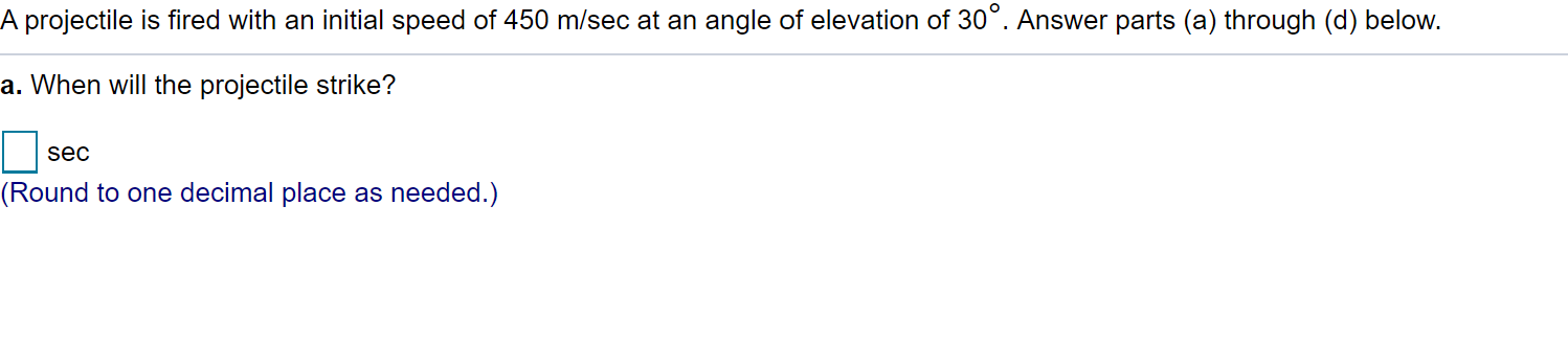 Solved A projectile is fired with an initial speed of 450 | Chegg.com