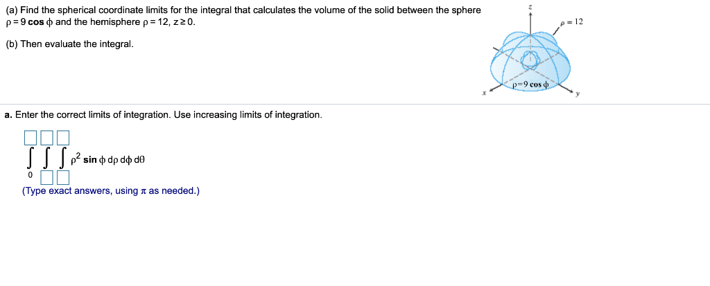 Solved (a) Find the spherical coordinate limits for the | Chegg.com