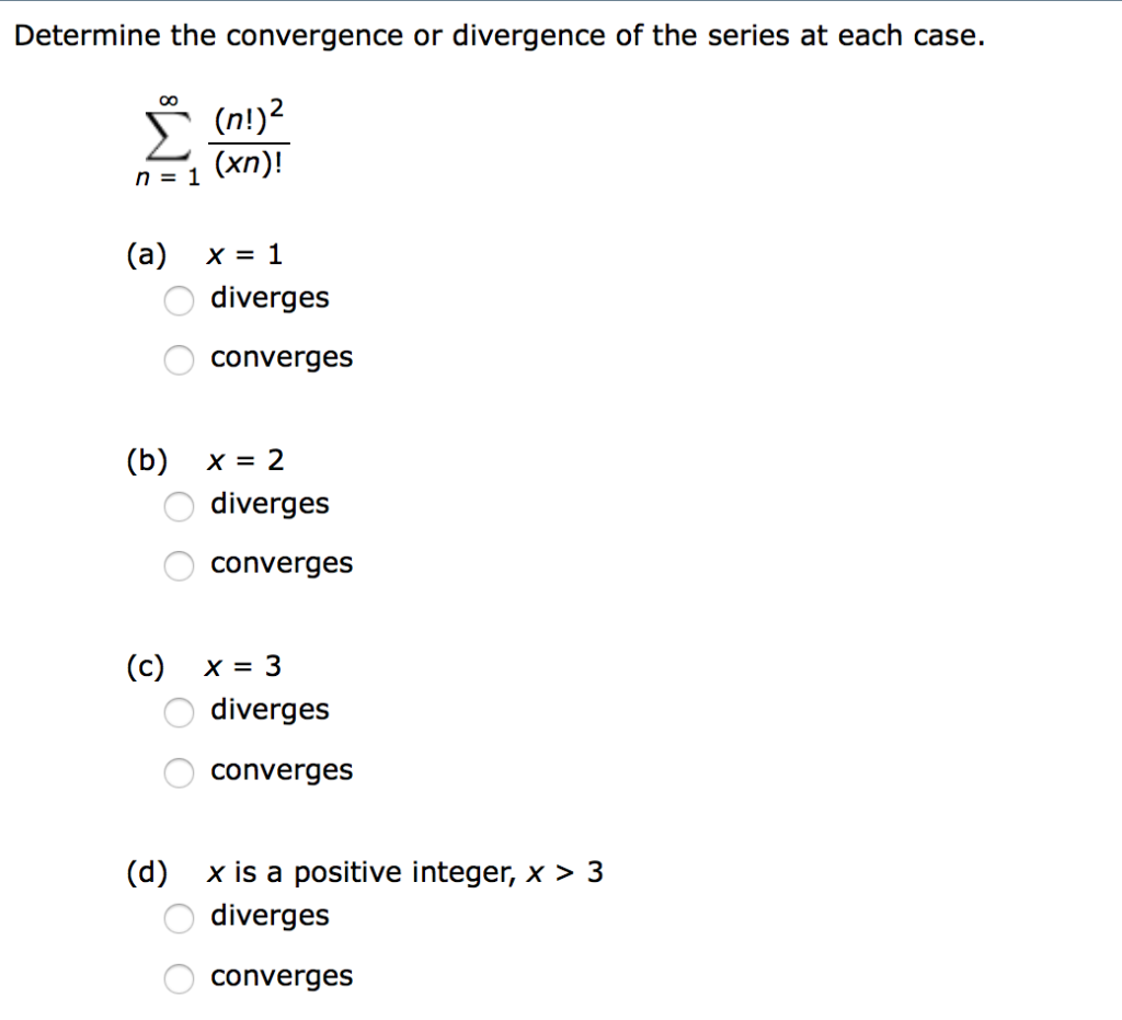 Solved Determine the convergence or divergence of the series | Chegg.com