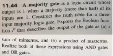 Solved 11.44 A majority gate is a logic circuit whose output | Chegg.com