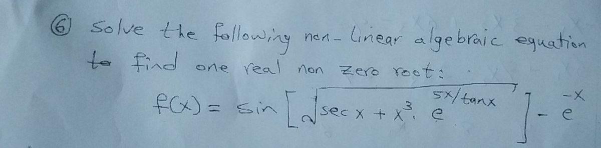 Solved 6 solve the following non-linear algebraic equation | Chegg.com