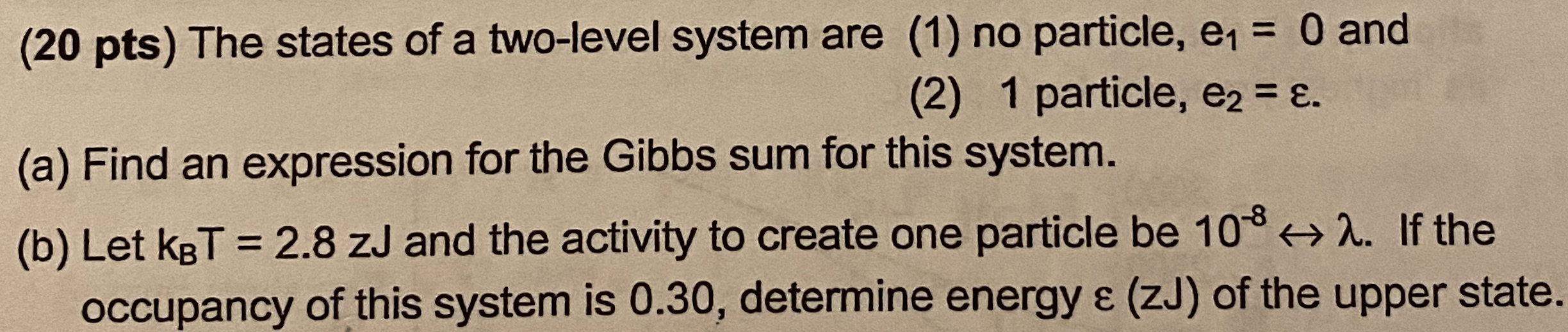 Solved (20 pts) The states of a two-level system are (1) no | Chegg.com