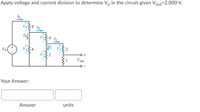 Solved Apply voltage and current division to determine Vo in | Chegg.com