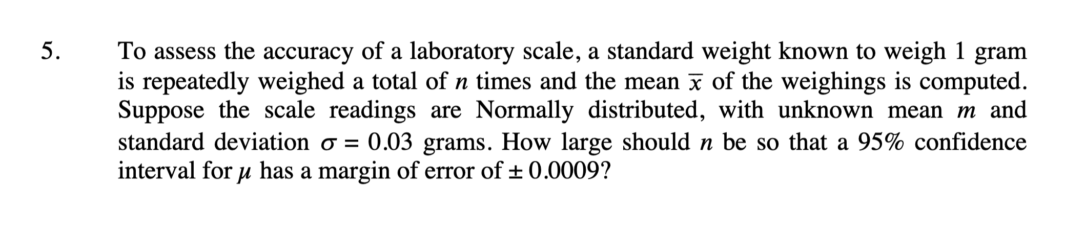 Solved 5. To assess the accuracy of a laboratory scale, a | Chegg.com