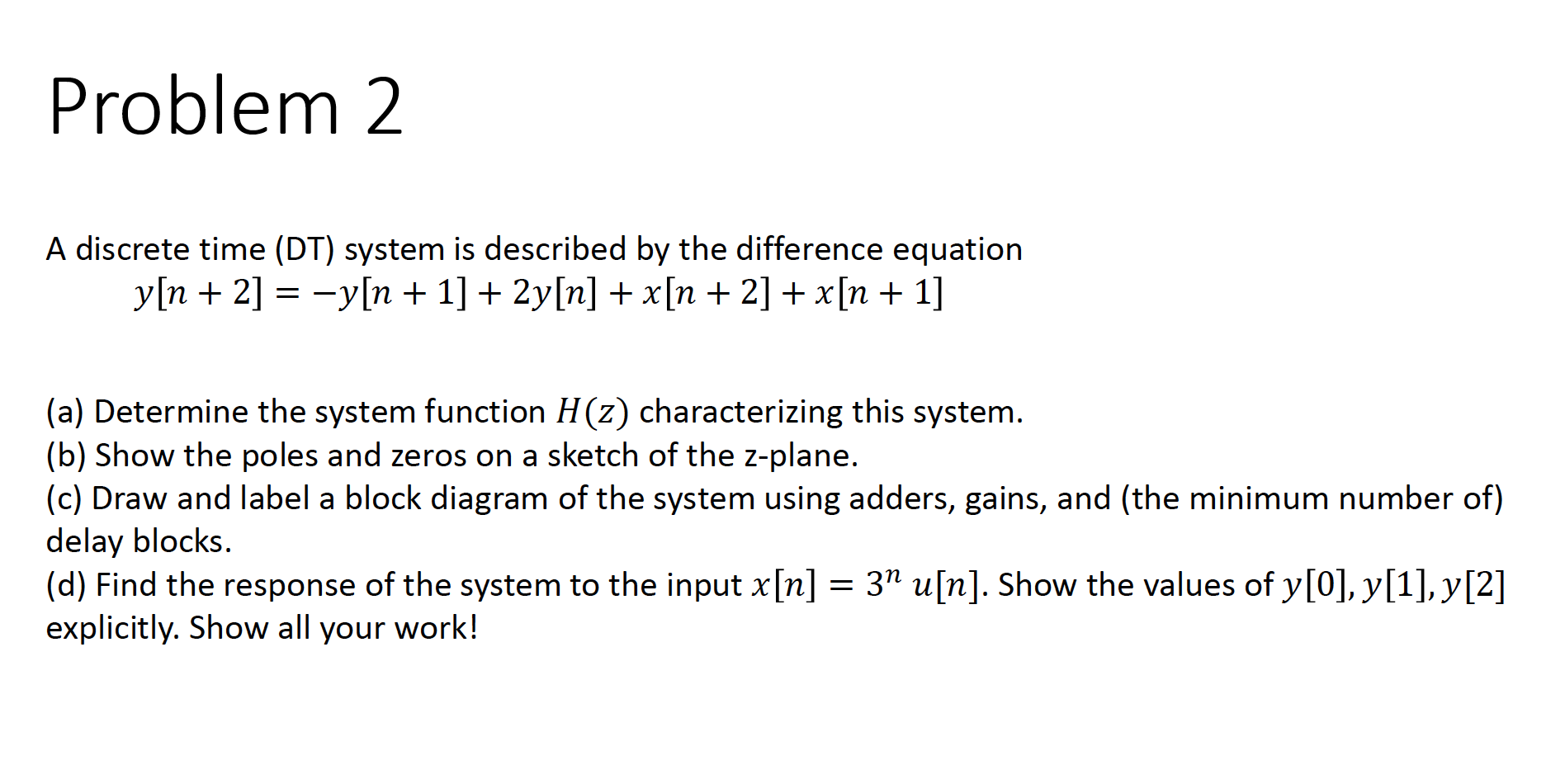 Solved A Discrete time (DT) system is described by the | Chegg.com