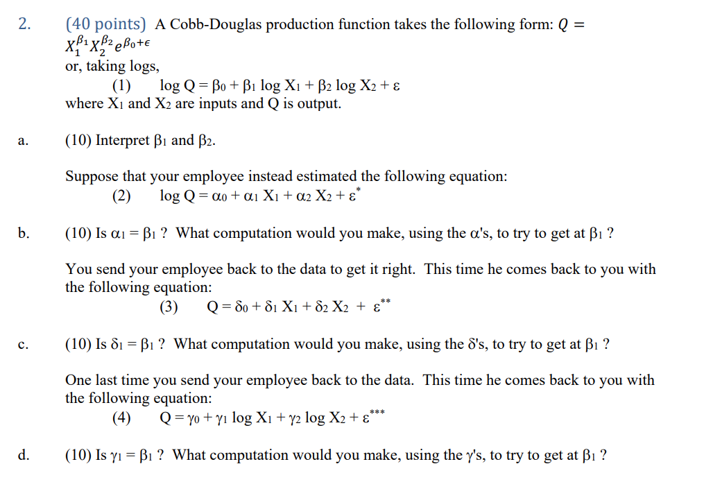 Solved (40 points) A Cobb-Douglas production function takes | Chegg.com
