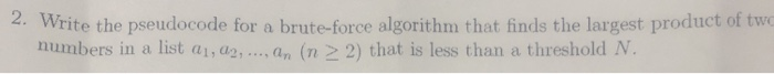 Solved 2. Write the pseudocode for a brute-force algorithm | Chegg.com