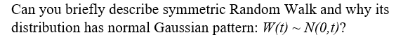 Solved Can You Briefly Describe Symmetric Random Walk And
